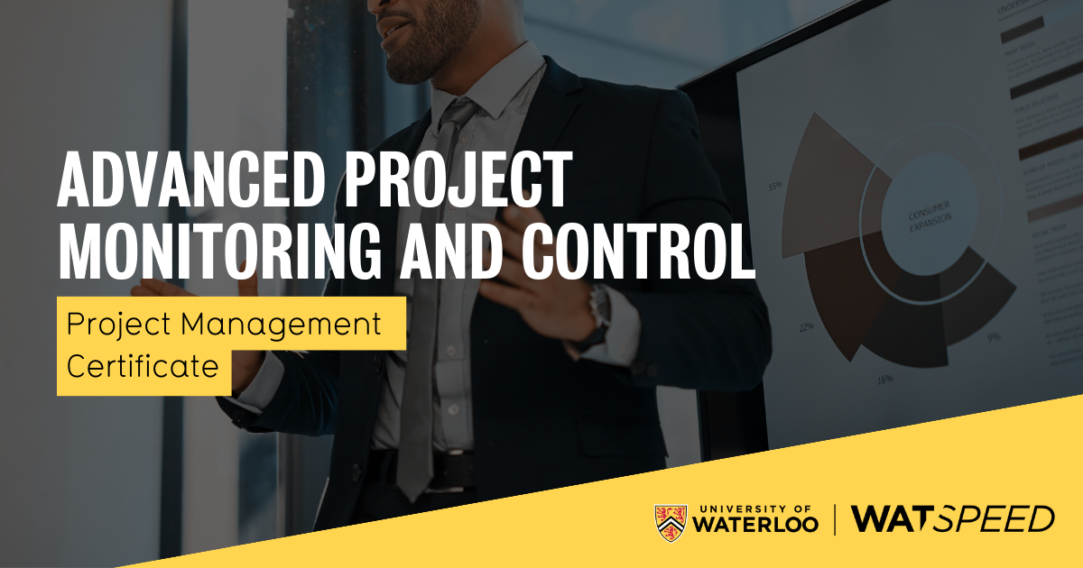 Advanced Project Monitoring and Control | WatSPEED | University of Waterloo