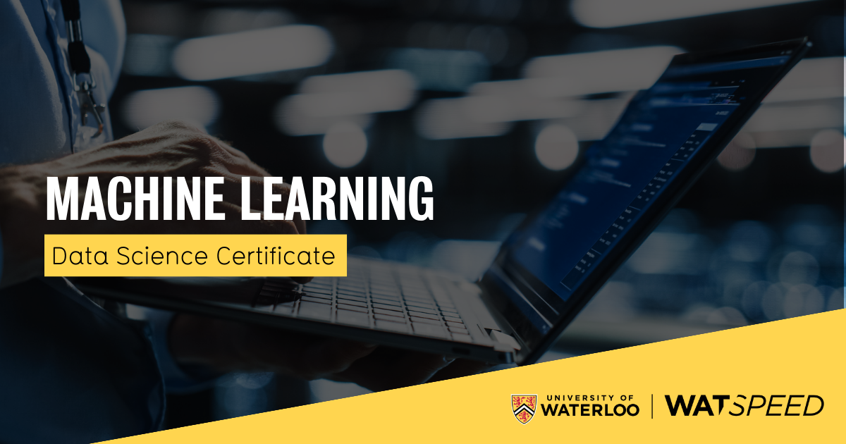 Machine Learning | WatSPEED | University of Waterloo