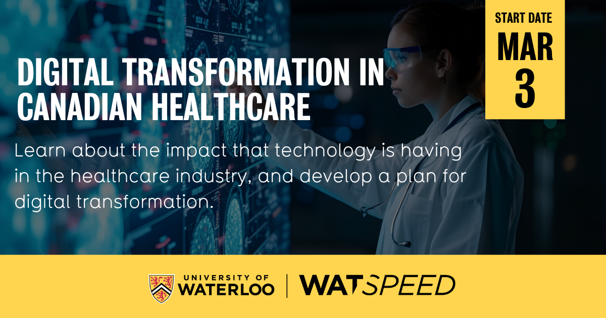 Digital Transformation in Canadian Healthcare | WatSPEED | University ...