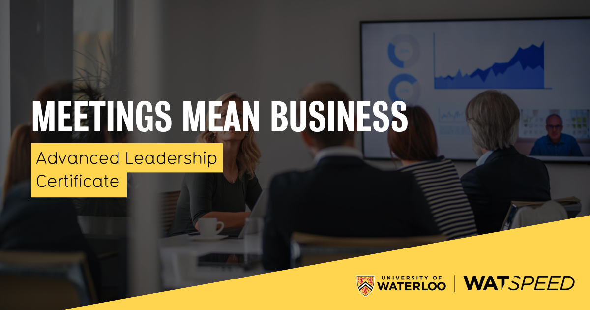 Meetings Mean Business | WatSPEED | University of Waterloo