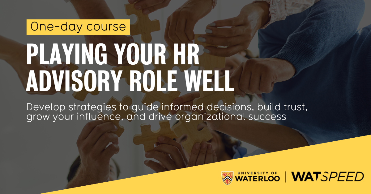 Playing Your HR Advisory Role Well | WatSPEED | University of Waterloo